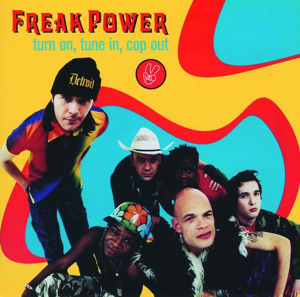 Freak Power - Turn On, Tune In, Cop Out | LetsLoop